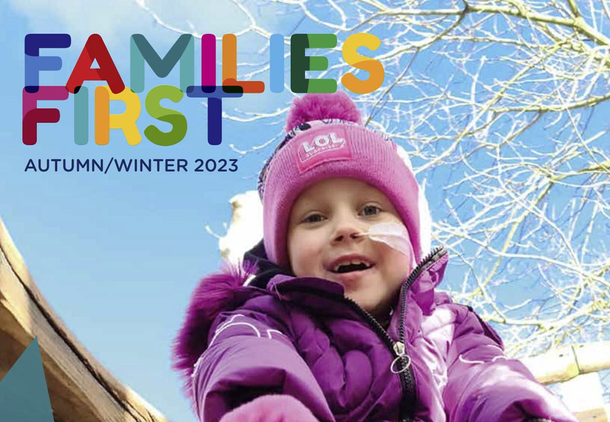 Families First Magazine | Rainbow Trust Children's Charity
